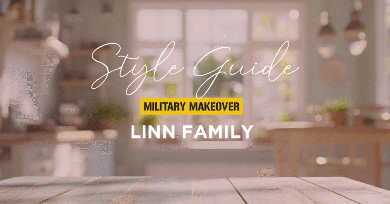 Military Makeover Style Guide: Linn Family - Military Makeover